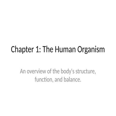Chapter_1_The_Human_Organism_Presentation.pptx
