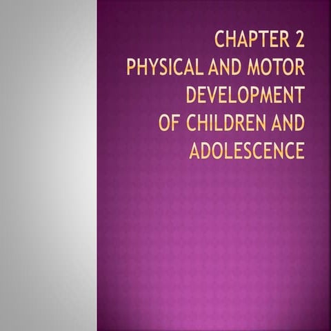Chapter 2 Child Growth and development | PPTX
