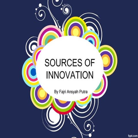 SOURCES OF INNOVATION | PPT