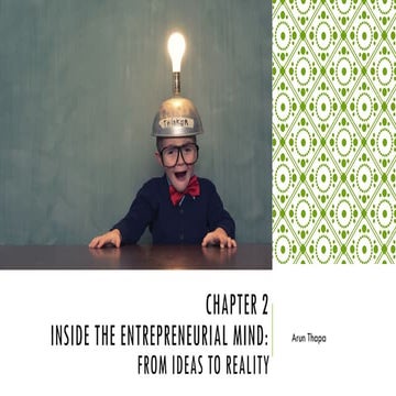 Inside the Enterpreneurial Mind From ideas T0 Reality | PPTX