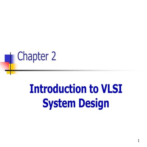 Chapter 2 Introduction to VLSI System Design.pdf