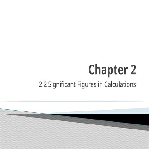 Chapter 2.2 Significant figures - Ready for Review.pptx