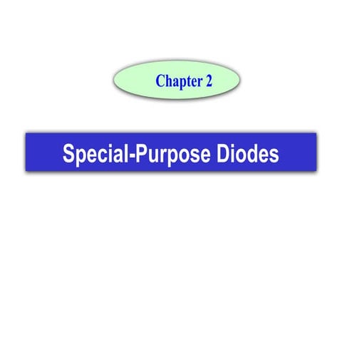 Electronics: Special- purpose diodes sss | PPTX