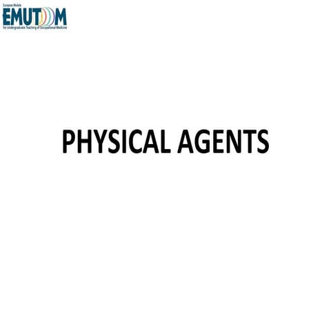 Which are the physical agents? Noise Vibrations Radiations Temperature ...