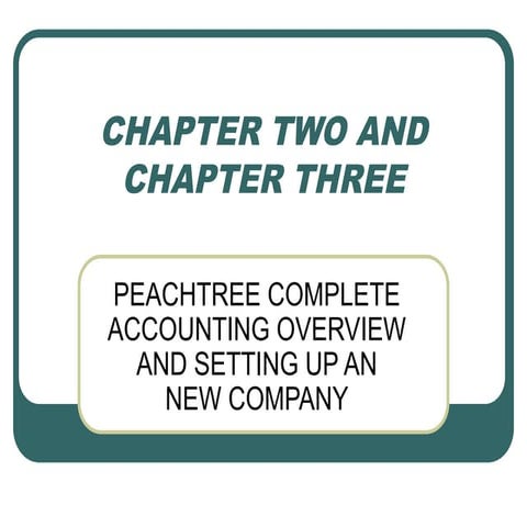 Chapter 2-getting started peachtree accounting.ppt