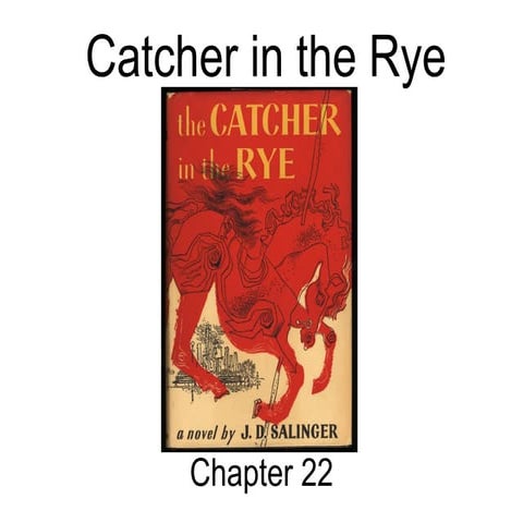 Catcher in the Rye Chapter 22 | PPT