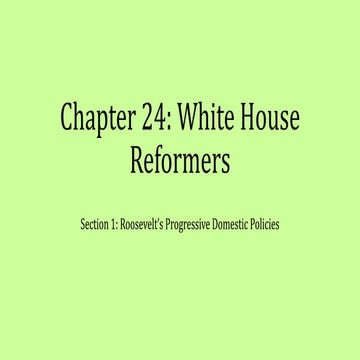 Chapter 24: White House Reformers | PPTX