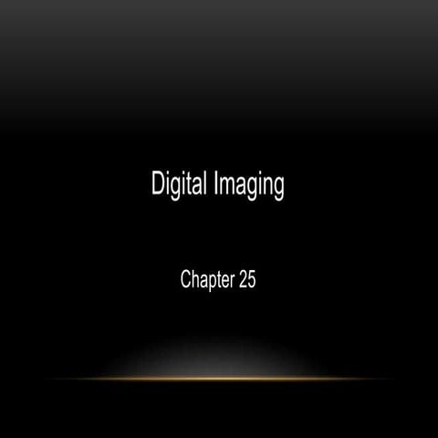 Chapter 25: Digital Imaging | PPT