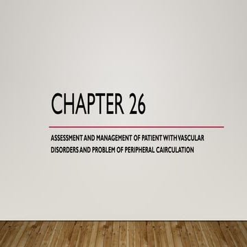 CHAPTER 26 ASSESSMENT AND MANAGEMENT OF PATIENT WITH VASCULAR DISORDERS AND PROBLEM OF ...