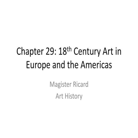 Chapter 29 18th Century Art In Europe And The Americas | PPTX