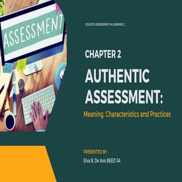 Chapter 2 Authentic Assessment Meaning Characteristics And Practices Assessment In Learning 2 Pptx