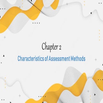 CHAPTER 2 CHARACTERISTICS OF ASSESSMENT METHODS.pptx