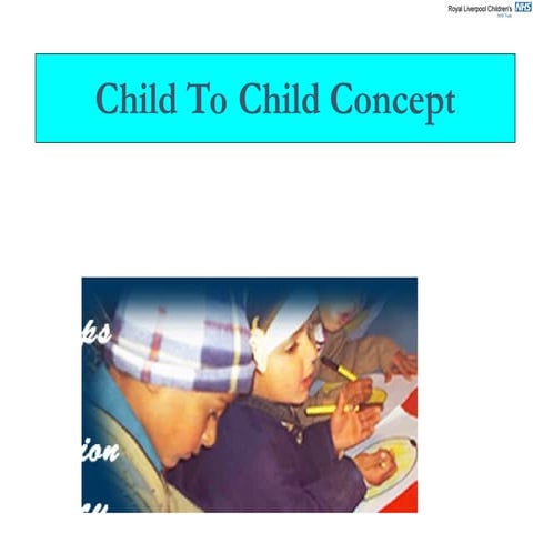 Chapter 2 Child to child concept in children. ppt | PPT