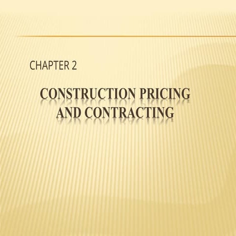 Chapter 2 Construction Contract Pricing.ppt