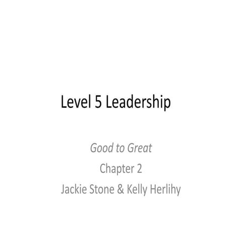 Chapter 2 Level 5 Leader Presentation Ppt