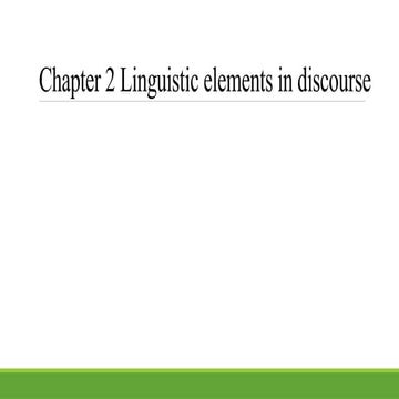 Chapter 2 Linguistic elements in discourse.pptx