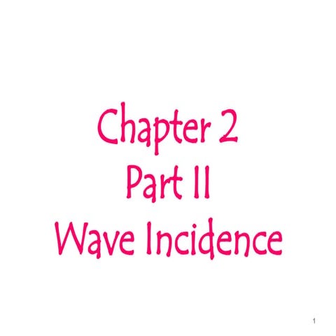 Chapter 2 Part III EM Wave incidence.pptx