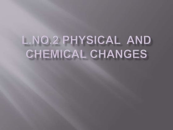 Physical & chemical change | PPT
