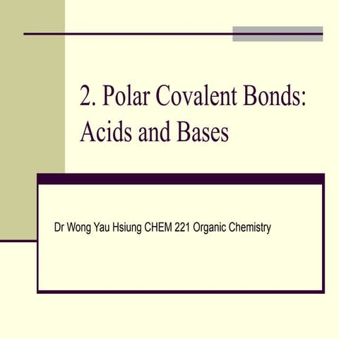 Chapter 2 polar covalent bonds acids and bases | PPT