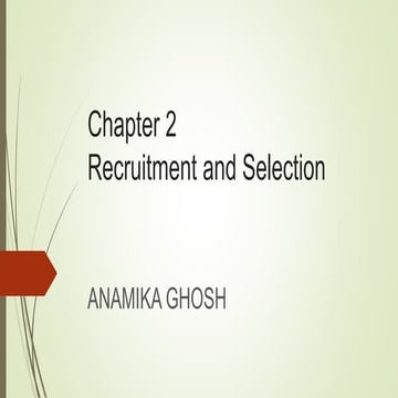 Chapter 2 Recrutiment & selection.To study and explain employee acquisition and its importance ...