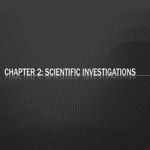 Chapter 2 scientific investigations | PPT