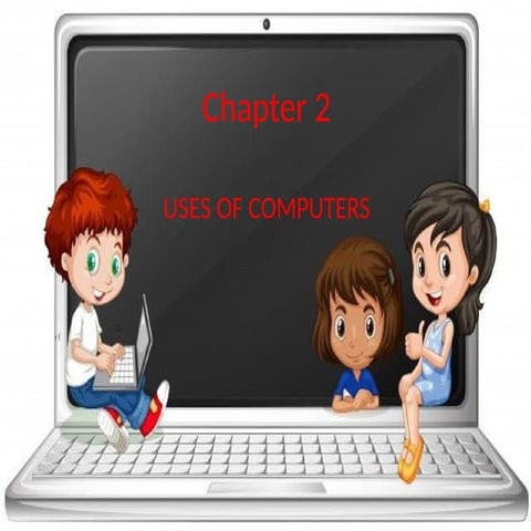 Chapter 2 Uses of Computer.pptx. laaaaaaaaaaaaaaaaaaaaaaaaaaaaaa | PPTX