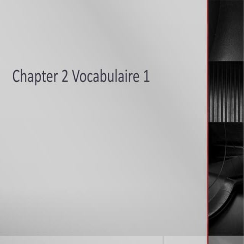 Chapter 2 vocabulaire 1 | PPTX