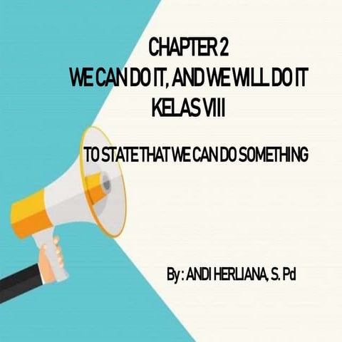 CHAPTER 2 WE CAN DO IT WE WILL DO IT - TO STATE THAT WE CAN DO SOMETHING.pptx