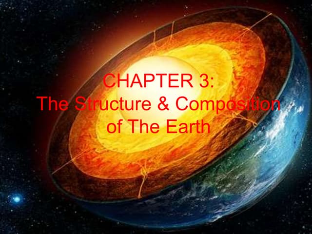 STRUCTURE AND COMPOSITION OF EARTH | PPTX