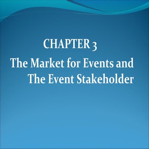 Chapter 3 The Market for Events and The Event Stakeholder | PPT
