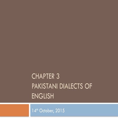 Pakistani Dialects of English-chapter 3-slides | PPT