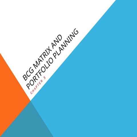 Chapter 3 -BCG Matrix and Portfolio Managaement .pptx