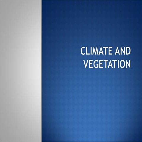 Chapter 3 climate and vegetation | PPTX