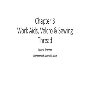 Chapter 3 work aids, velcro & sewing thread | PPTX