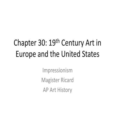 Chapter 30 19th Century Art In Europe And The United States 3 | PPTX