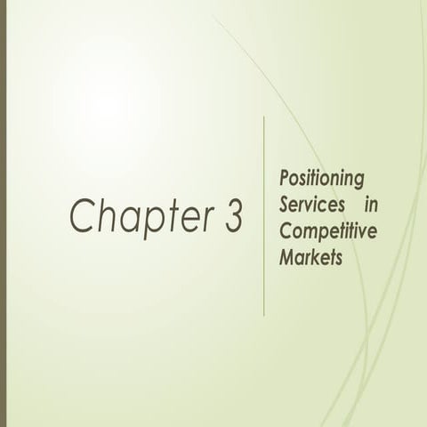 Chapter 3 MKT605 - how to position services successfully in a ...