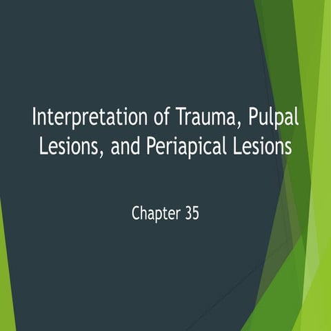 Chapter 35: Interpretation of Trauma, Pulpal Lesions, and Periapical ...