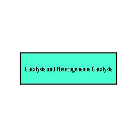 Chapter 3 Catalysis and Heterogeneous Catalysis.ppt