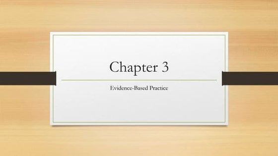 Chapter 3: Evidence-Based Practice | PPTX