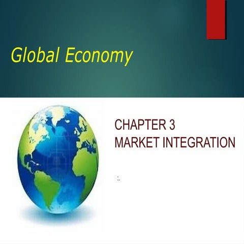 chapter 3 market integration the contemporary world.pptx