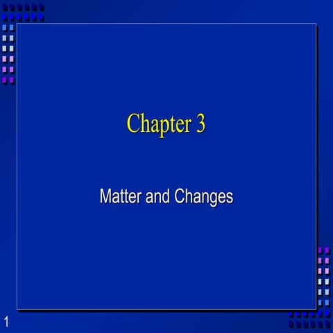 Chapter 3 Matter Properties And Changes | PPT