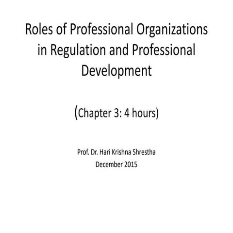 Chapter 3 roles of professional organizations in regulation and ...