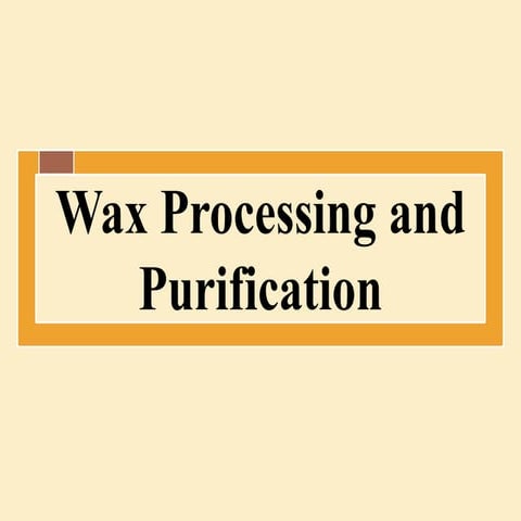 Chapter 3 wax_processing_and_purification3 | PDF
