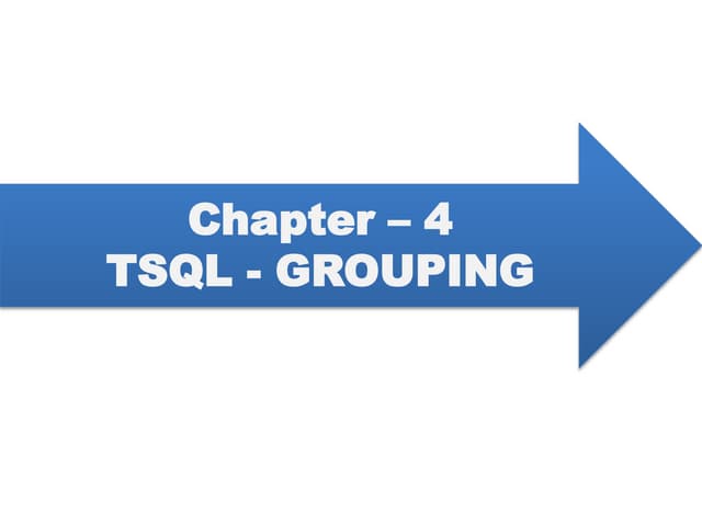 Chapter 4 TSQL-Grouping | PPT Chapter 4 TSQL-Grouping | PPT