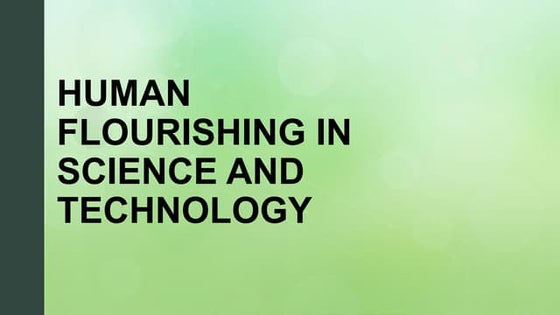 Human flourishing in science and technology: Technology as a Mode of ...
