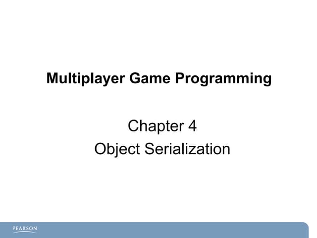 Multiplayer Game Programming Object Serialization Chapter 4ppt