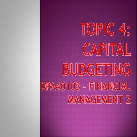 chapter 4 - capital budgeting.ppt | Business Accounting & Finance | Business
