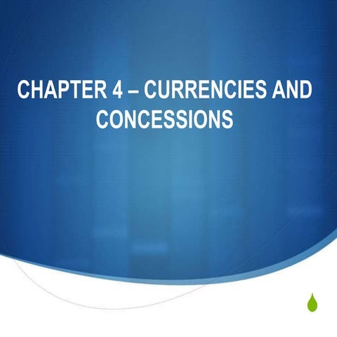 Chapter 4 - Currencies and Concession.pptx