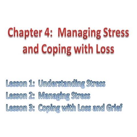 Chapter 4 managing stress and coping with loss | PPT