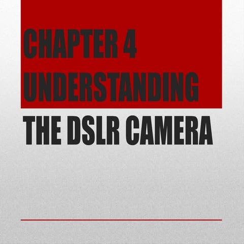 PHOTOGRAPHY : UNDERSTANDING DSLR CAMERA | PPT
